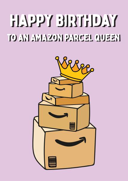 Amazon Parcel Queen - Happy Birthday Card | thortful