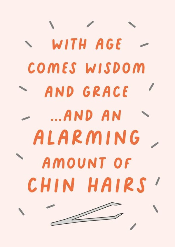 Funny Birthday Card - With Age Comes Wisdom and Grace And An Alarming ...