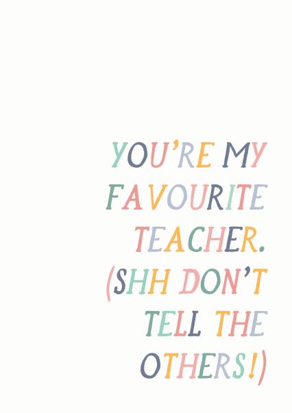 You're My Favourite Teacher Card | thortful