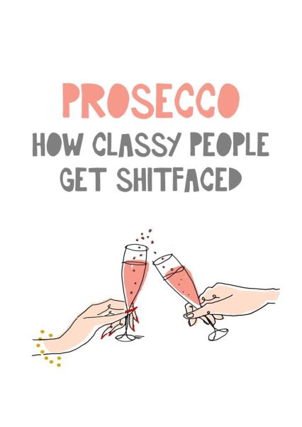 Classy Prosecco Drunk Card | thortful