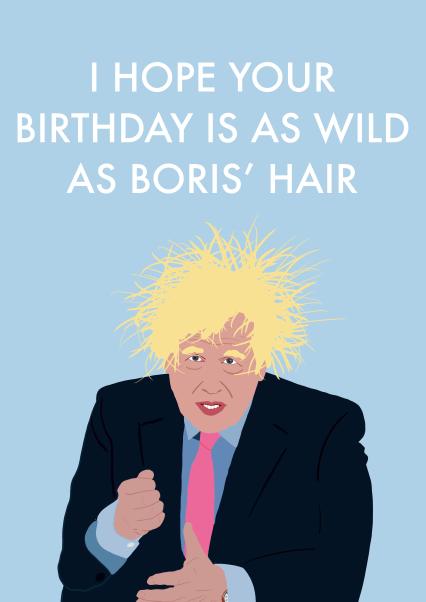 Boris Johnson’s Wild Hair Birthday card | thortful