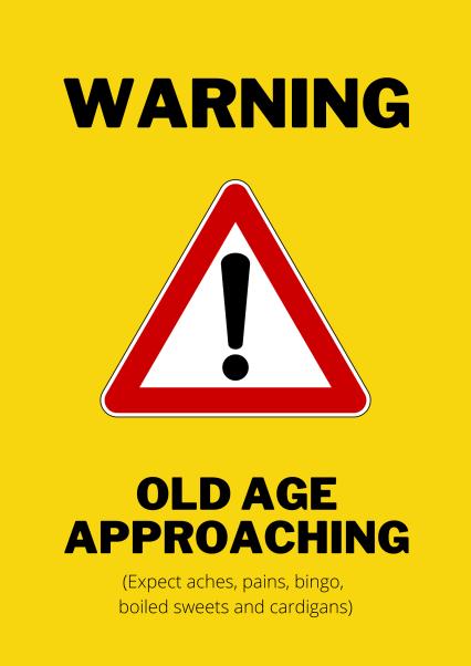 Old age warning sign birthday card | thortful