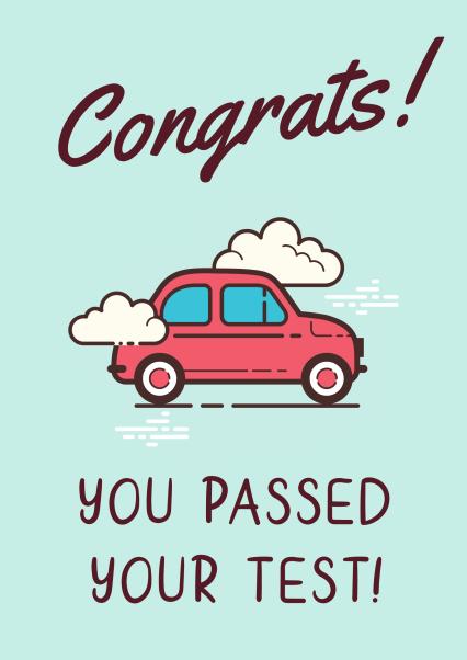 Congrats you passed your driving test! | thortful