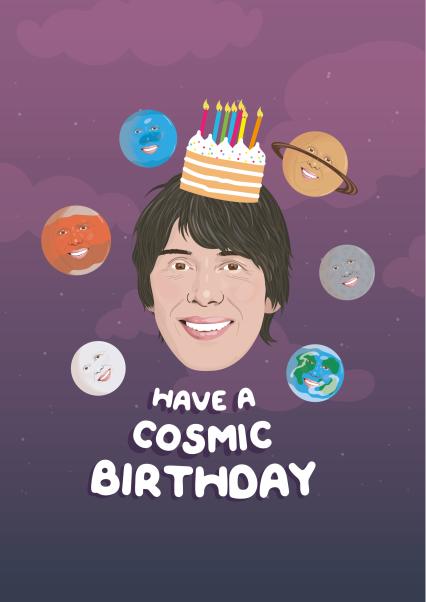 Brian Cox - Have a Cosmic Birthday - Space Science Cosmos Galaxy | thortful