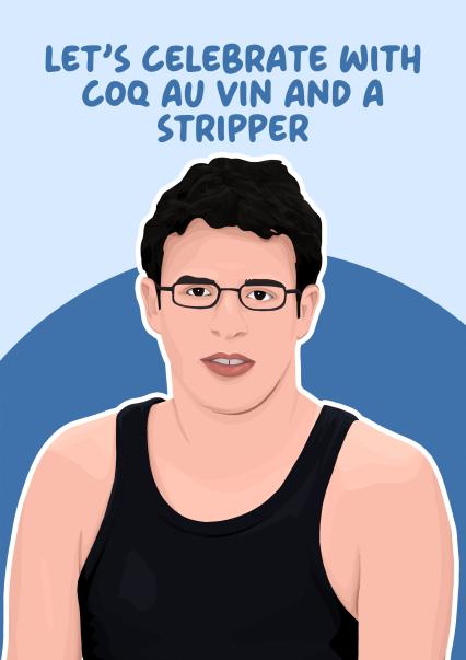 Coq Au Vin and a Stripper Inbetweeners birthday card | thortful