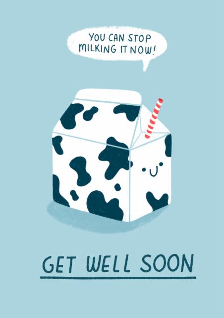 Funny and cute Get Well Soon Card - Stop Milking It | thortful