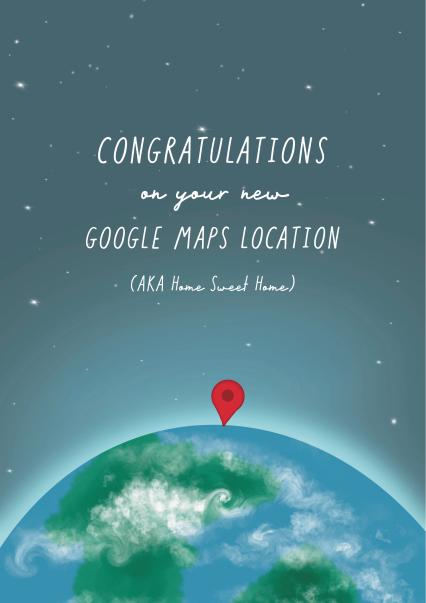 Funny Google Maps New Home Card - Location - Congratulations On Your ...