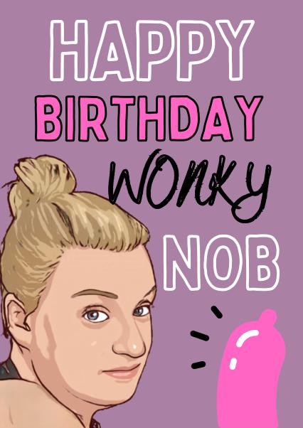 Happy Birthday Wonky Nob | thortful