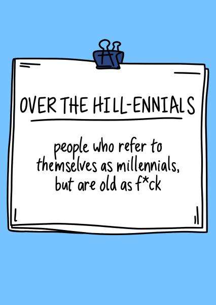 Over the hill-ennial Birthday Card | thortful