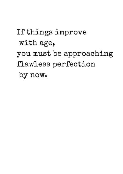 Funny Improving With Age Birthday Card | thortful