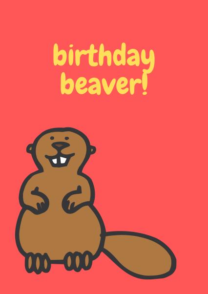 Birthday beaver! | thortful