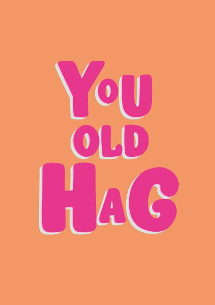 Old Hag Birthday card | thortful