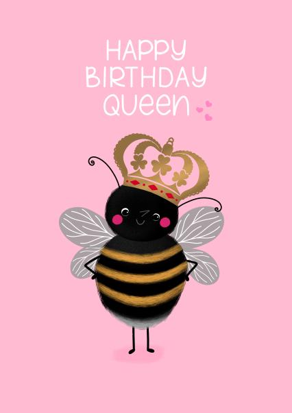 Happy Birthday Queen Bee | thortful