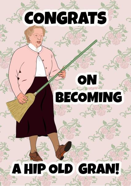 Congratulations On Becoming A Hip Old Gran! | thortful
