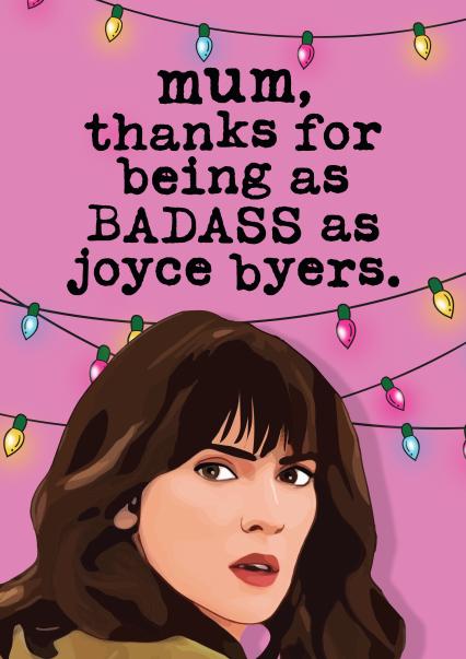 Joyce Byers Stranger Things Badass Mum Birthday Mothers Day Card | thortful
