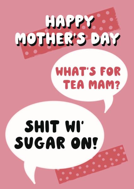 Rude Mothers Day Card - Mum - What's For Tea Mam? | thortful
