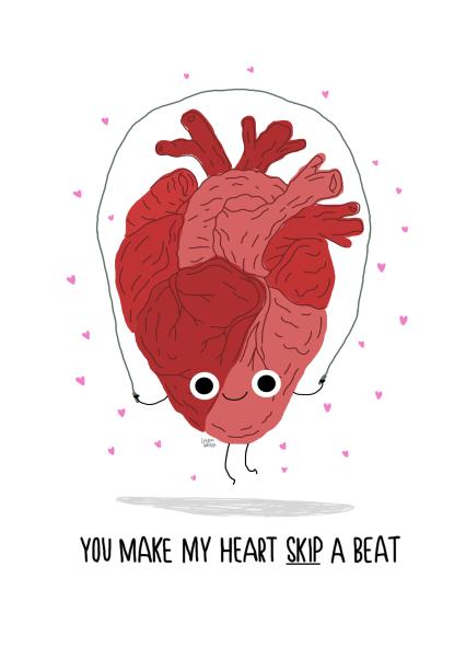 You Make My Heart Skip A Beat | thortful