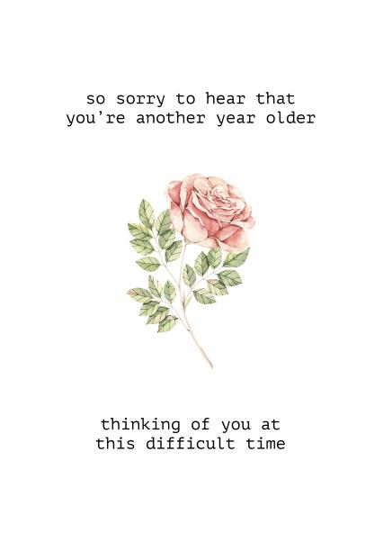 So Sorry To Hear That You're Another Year Older | thortful