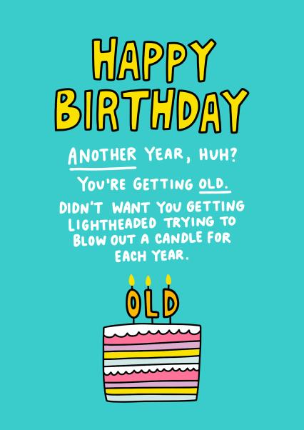 Happy Birthday You're Getting Old | thortful