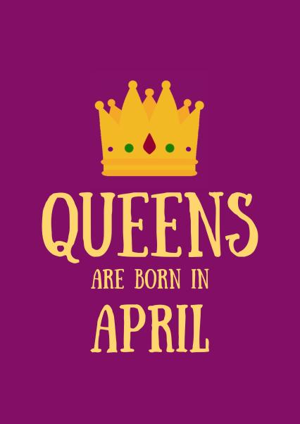 April Queen Birthday Card | thortful