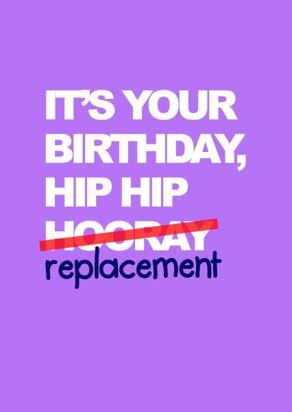 Funny Cheeky Birthday Card - Hip Hip Hooray - Hip Hip Replacement ...