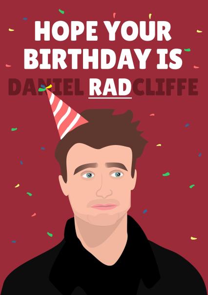 Hope Your Birthday is Rad Daniel Radcliffe Card | thortful