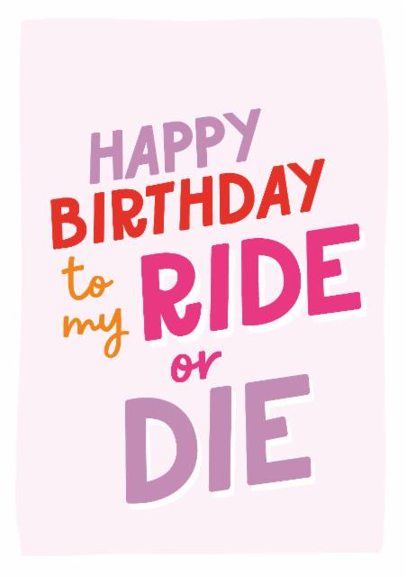 Happy Birthday Ride or Die | thortful