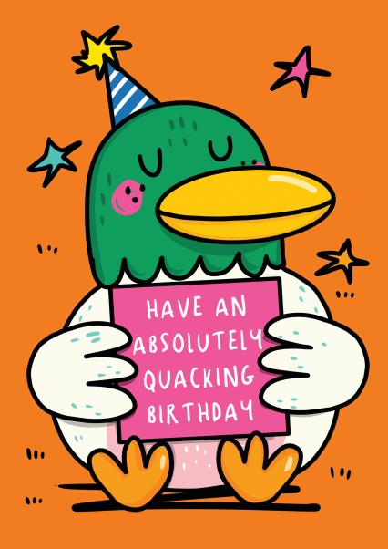 HAVE AN ABSOLUTELY QUACKING BIRTHDAY | thortful