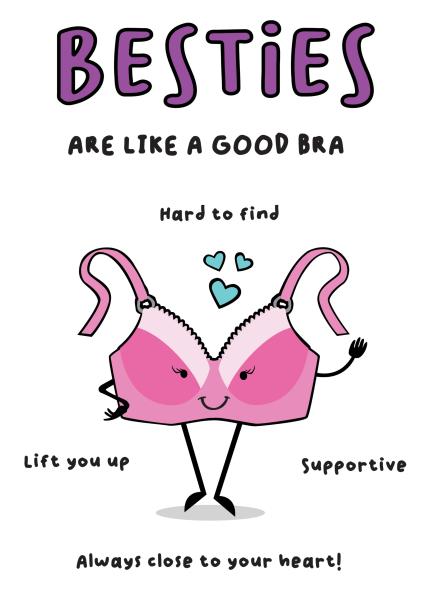 Besties are like a good bra | thortful
