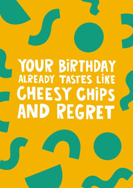 Cheesy Chips and Regret Funny Birthday Card | thortful