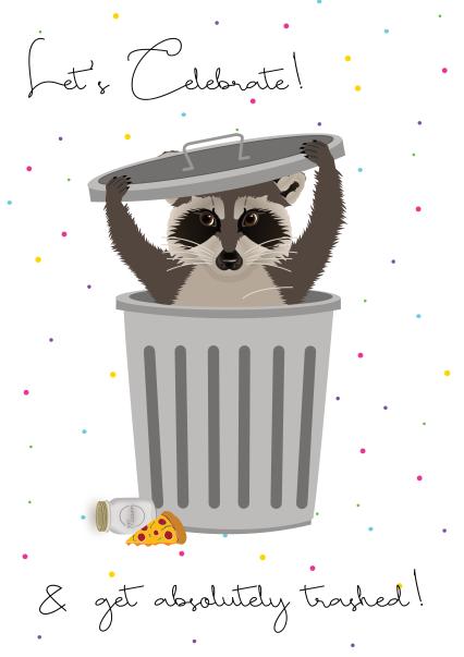 Let's Celebrate! & Get Absolutely Trashed Raccoon Celebration Birthday ...