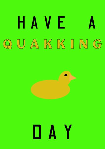 Have a quacking day | thortful