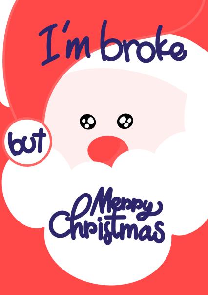 broke Santa still wants people has Merry Christmas 1000 | thortful