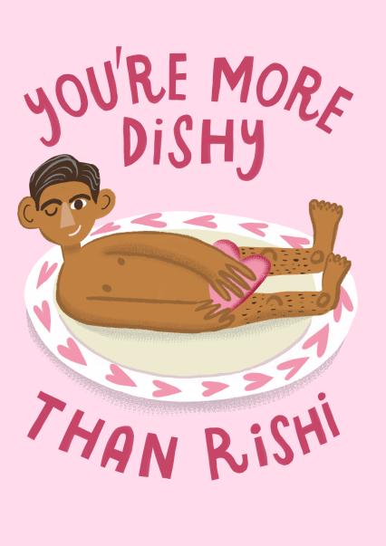 You're More Dishy Than Rishi Sunak-Funny Valentine card for significant ...
