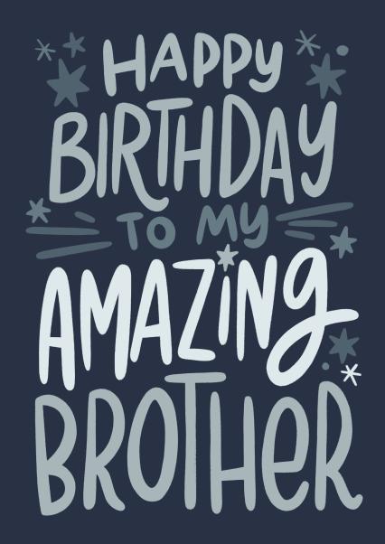 Happy birthday to my amazing brother. | thortful