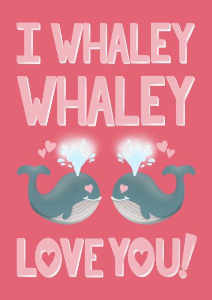 I Whaley Whaley Love You - Valentine's Day Anniversary Card | thortful