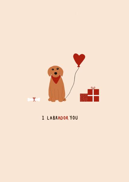 I Labrador You - Red Labrador - Valentine’s Card for your loved one ...