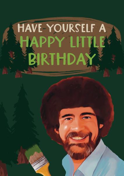 Happy Little Bob Ross Birthday Card | thortful