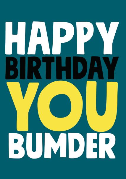 Funny Birthday card - Banter Bumder Inbetweeners | thortful