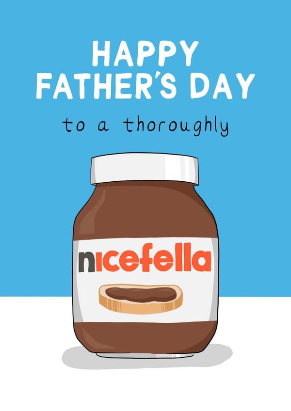 Funny Father's Day Card - Nutella Nice Fella - Perfect for chocolate ...