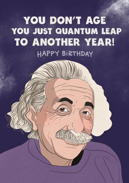 Funny Birthday card - Albert Einstein - Quantum Leap | thortful