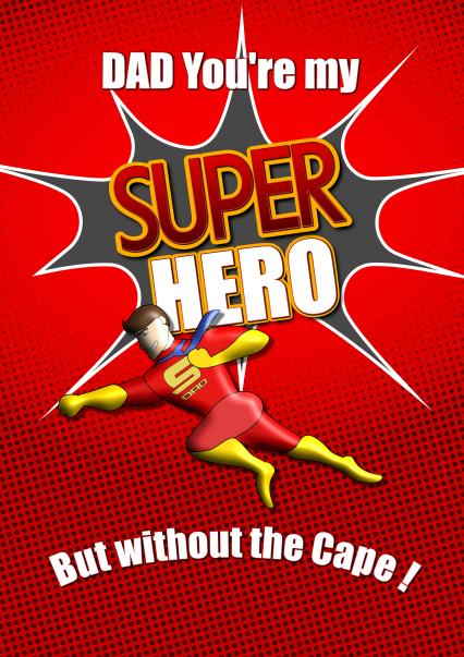 Fun Fathers Day comic style super hero style card. Dad you're my super ...
