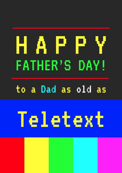 Happy Father's Day to a Teletext Dad! | thortful
