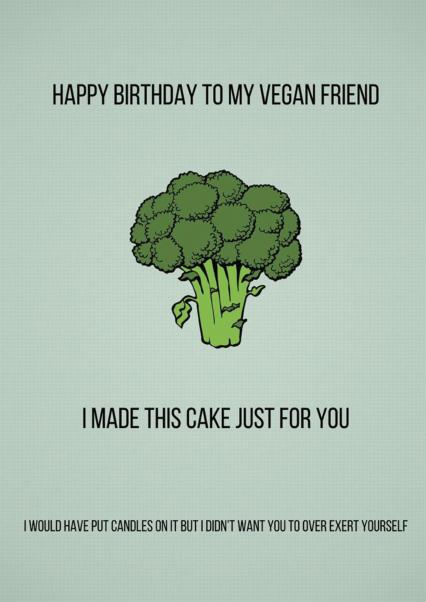 A tongue in cheek birthday card for your favourite vegan friend. | thortful