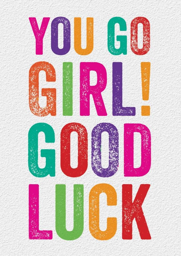 Typographic Good Luck Card - You Go Girl! | thortful