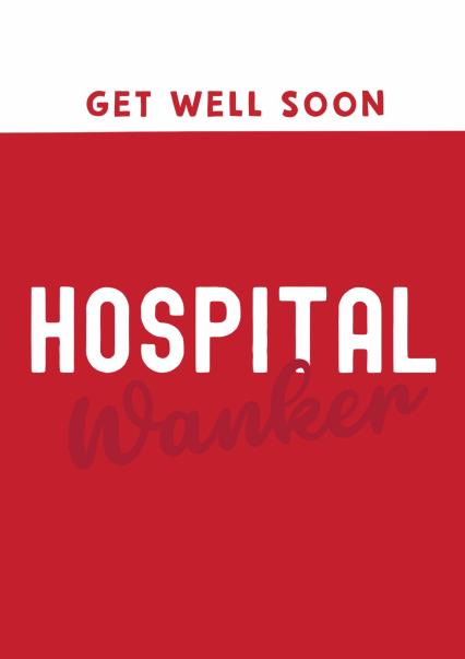 Cheeky Get Well Card - Hospital Wanker | thortful