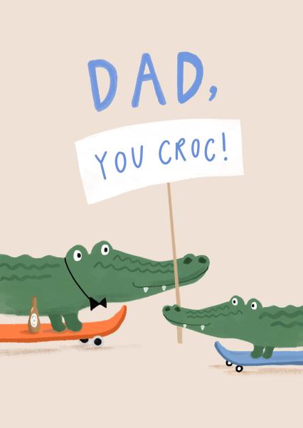 Cute Father's Day card - DAD- YOU CROC | thortful