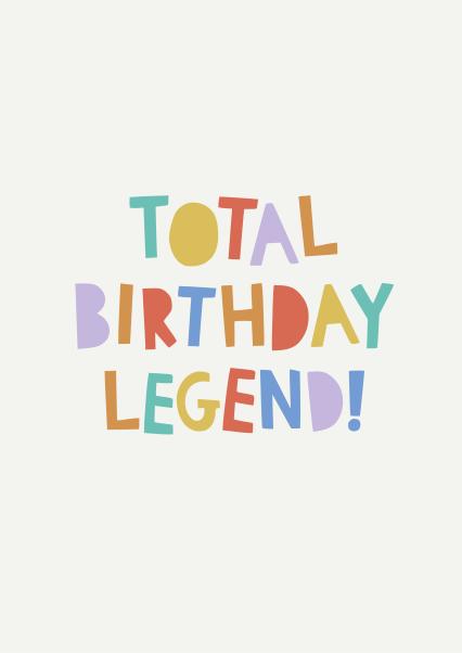 Typographic Birthday Card - Total Legend | thortful