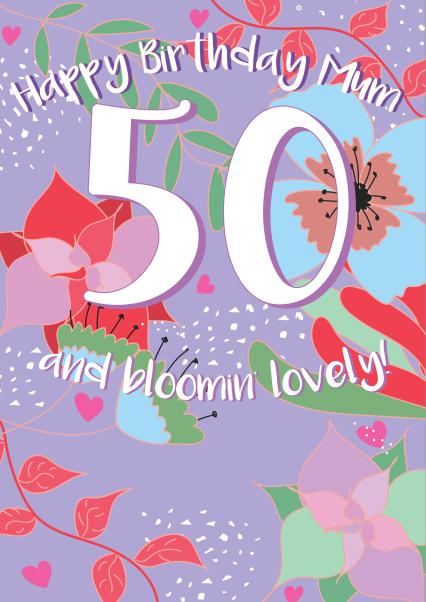 50 and Bloomin' Lovely - Happy 50th Birthday | thortful