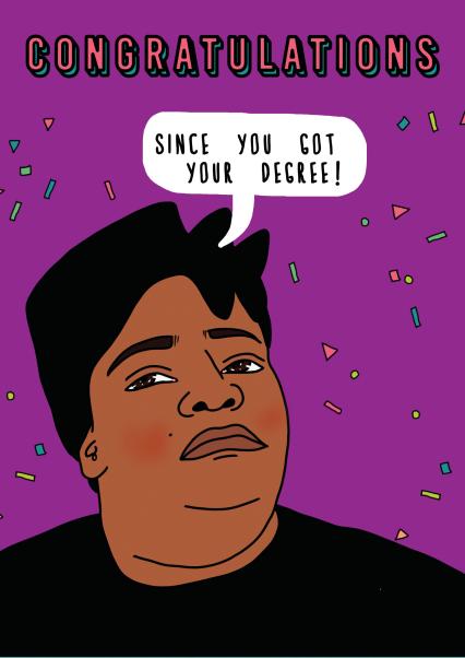 Congrats (Since You Got Your Degree) | Greetings Card | thortful